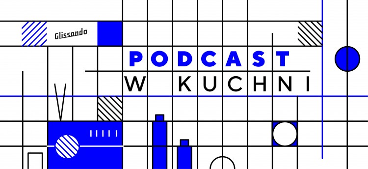 Glissando | Podcast w kuchni #1: podcast o podcastach